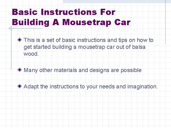 Mouse Trap Car Completion Basic Instructions For the