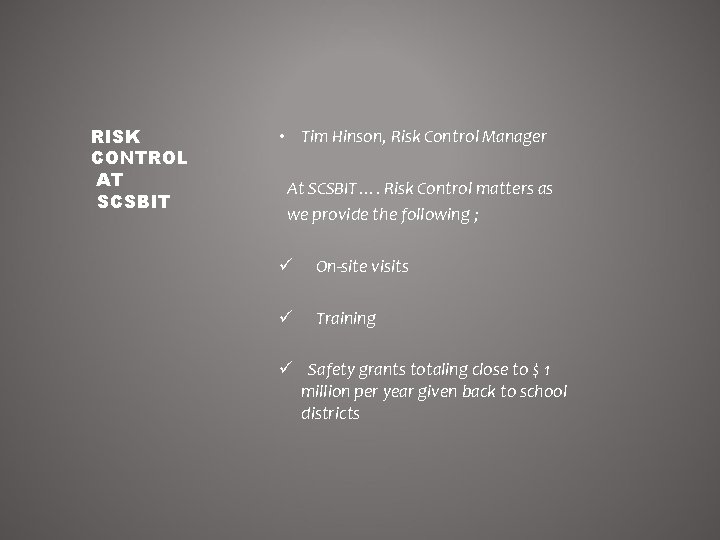 SCSBIT Risk Management for School Districts Steve Mann