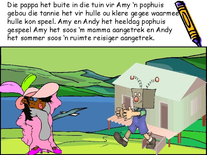 Wanneer sal Jesus kom Die pappa het buite