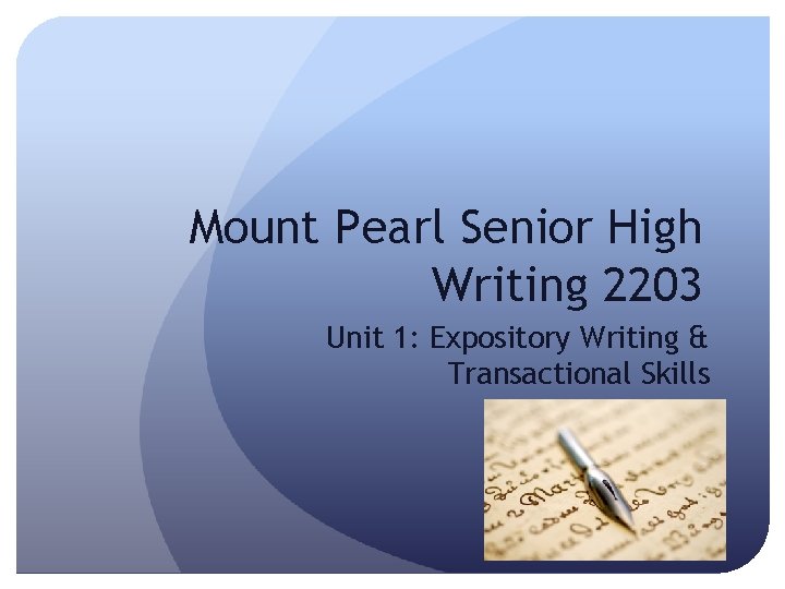 Mount Pearl Senior High Writing 2203 Unit 1