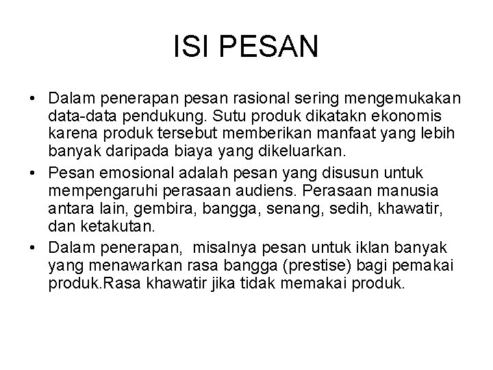PESAN Pesan adalah sekumpulan simbol lambang komunikasi yang