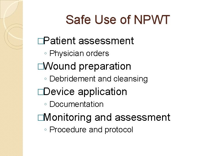 Positive Outcomes with Negative Pressure Wound Therapy Laurie