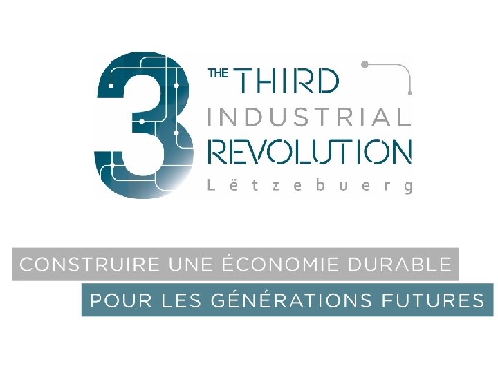 1 The Third Industrial Revolution A strategic vision