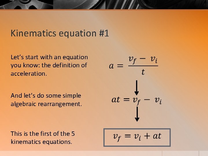 Kinematics Equations Vocabulary kinematics Pure Motion You can