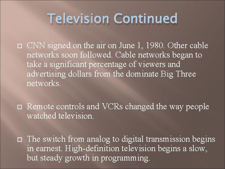 THE HISTORY OF MASS MEDIA History of Television
