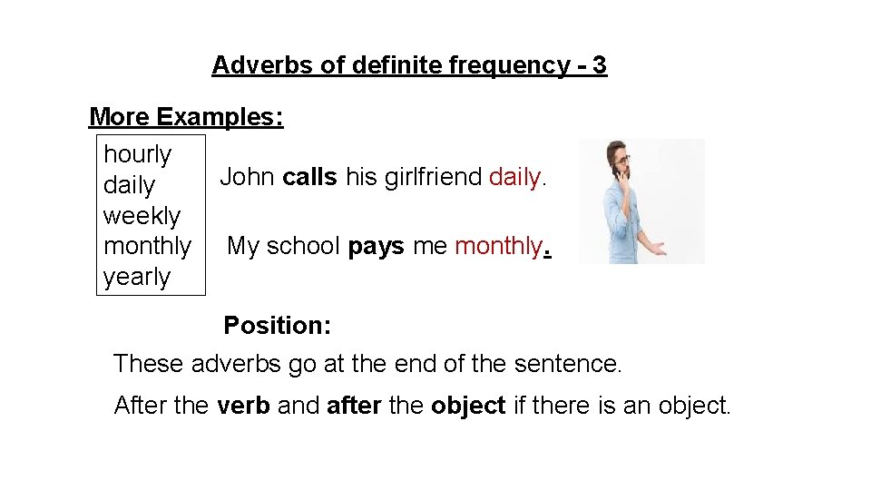 Adverbs of Frequency What are adverbs An adverb