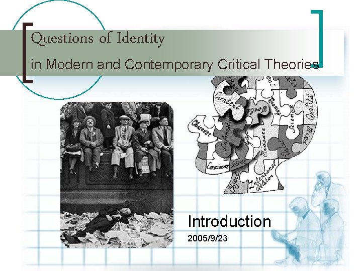 Questions of Identity in Modern and Contemporary Critical