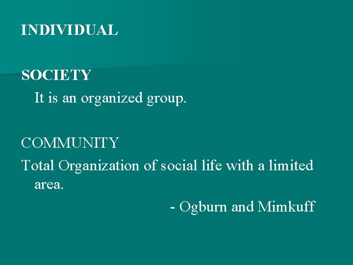 SOCIAL DETERMINANTS OF HEALTH INDIVIDUAL SOCIETY It is