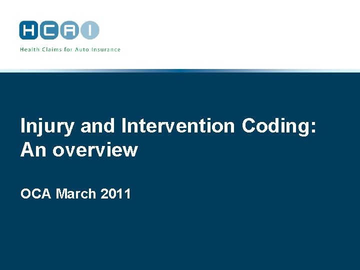 Injury and Intervention Coding An overview OCA March