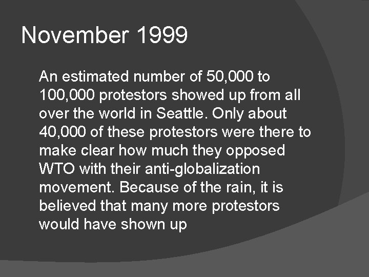 BATTLE IN SEATTLE The History In 1948 the