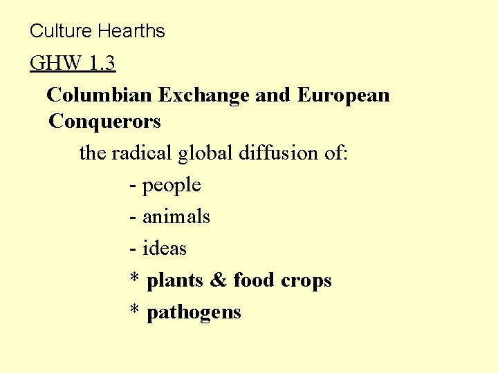 Culture Hearths First Cultural Hearths 1 The Nile