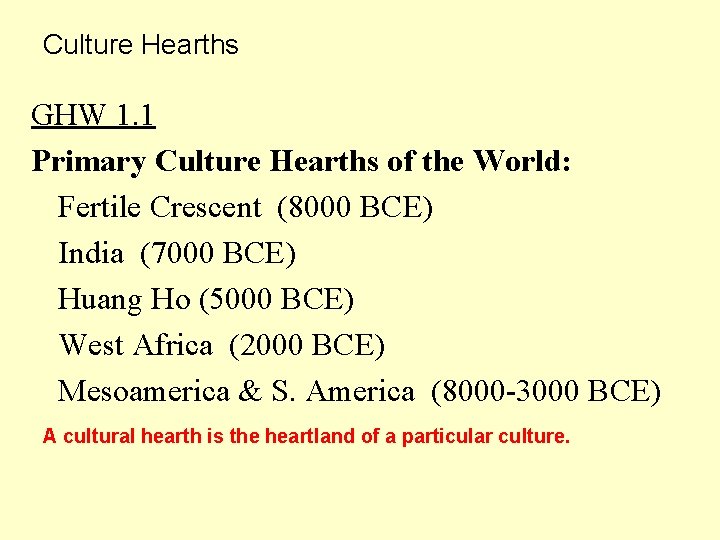 Culture Hearths First Cultural Hearths 1 The Nile