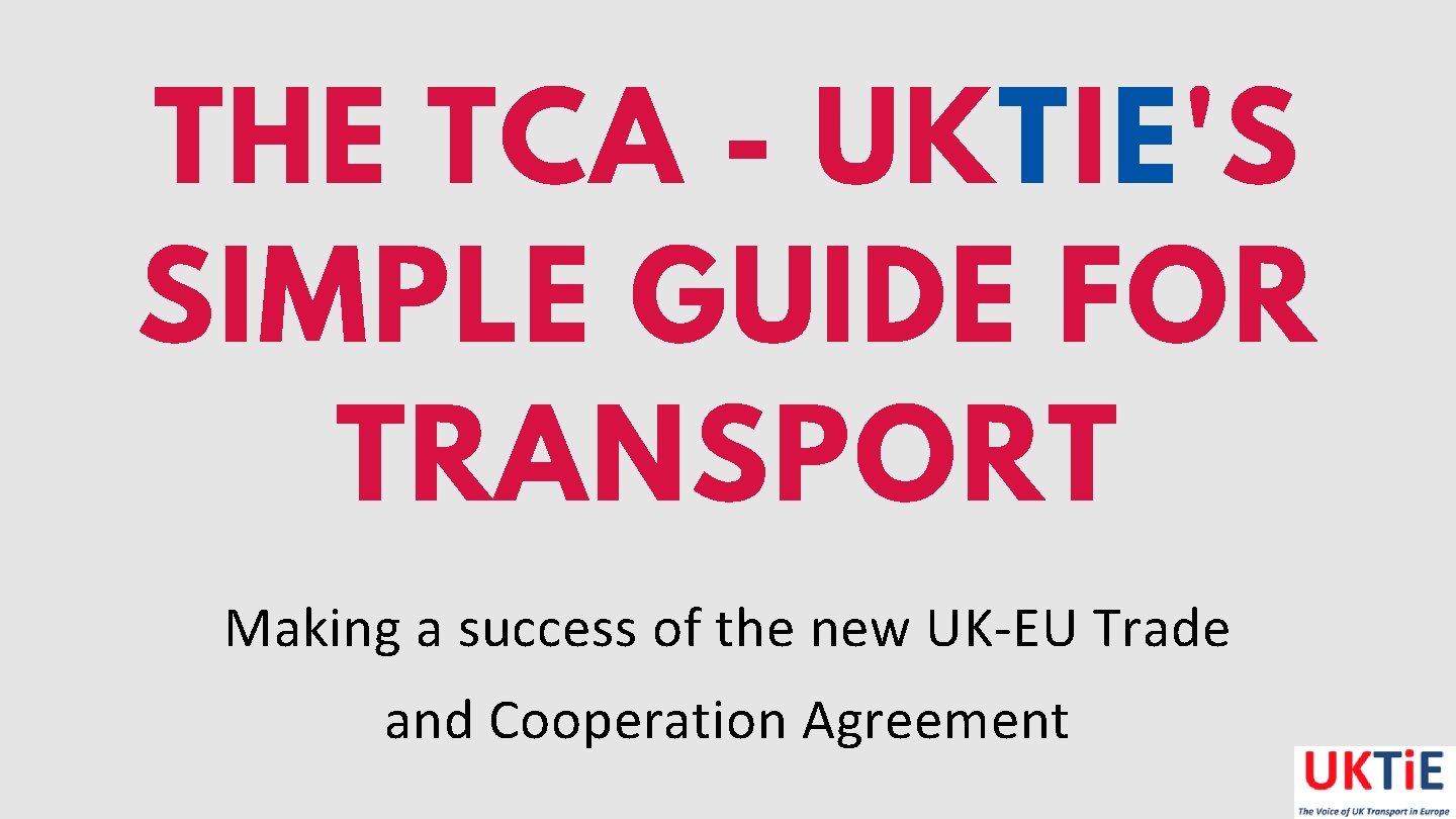 THE TCA UKTIES SIMPLE GUIDE FOR TRANSPORT Making