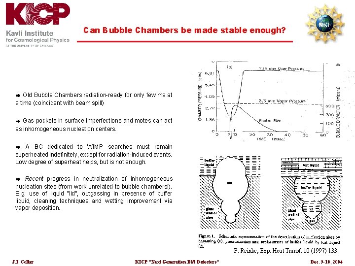 Some Desirable Features in a Next Generation WIMP