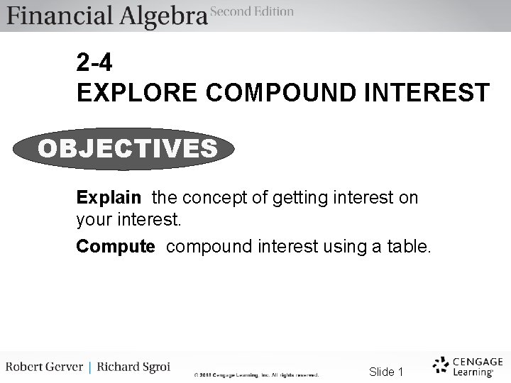 2 4 EXPLORE COMPOUND INTEREST OBJECTIVES Explain the