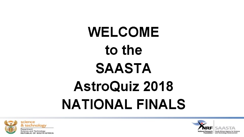 WELCOME to the SAASTA Astro Quiz 2018 NATIONAL