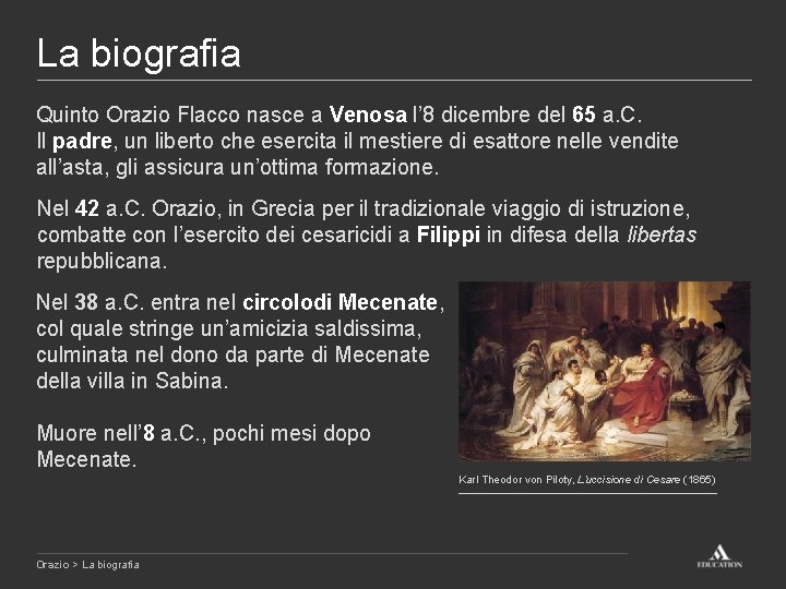 Orazio La biografia Quinto Orazio Flacco nasce a