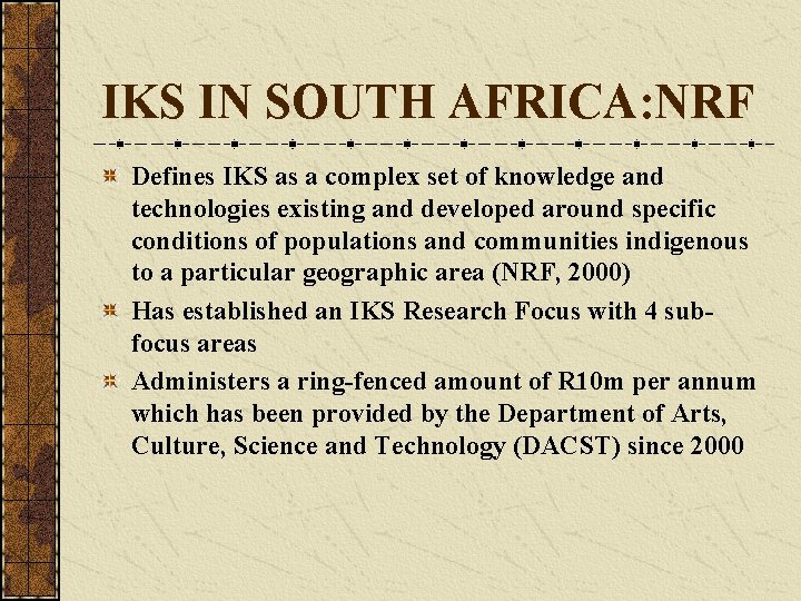 INDIGENOUS KNOWLEDGE SYSTEMS IN SOUTH AFRICA AN OVERVIEW