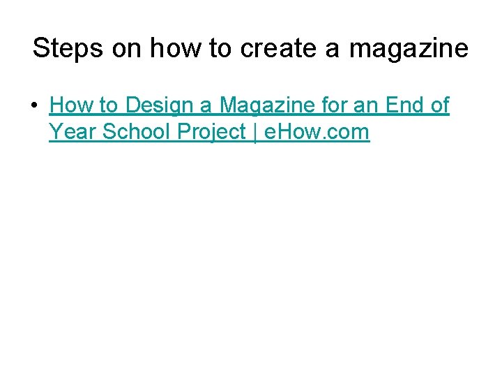 Writing 2203 How to Create a Magazine Why