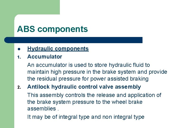 ANTI LOCK BRAKING SYSTEM Introduction l l l