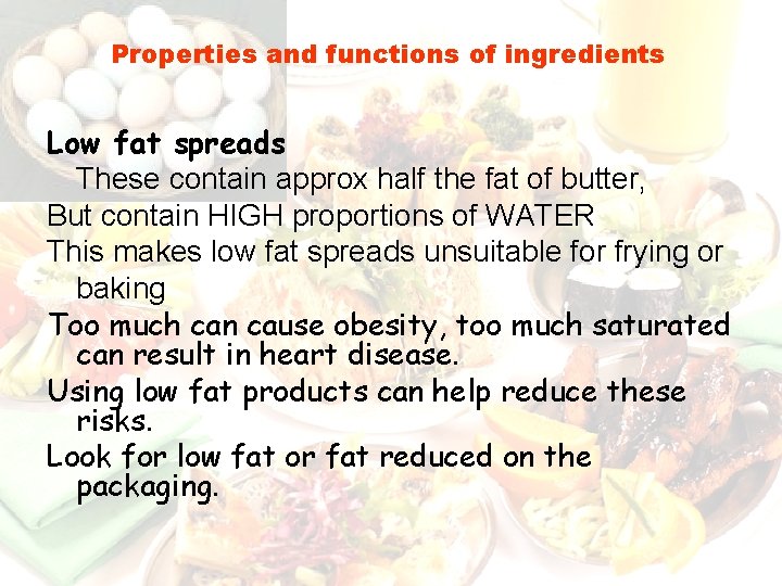 Types of Fats Properties and functions of ingredients