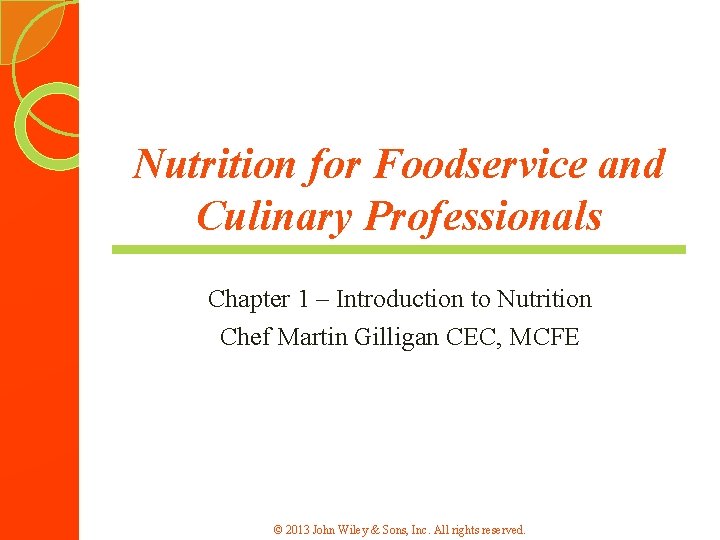 Nutrition for Foodservice and Culinary Professionals Chapter 1