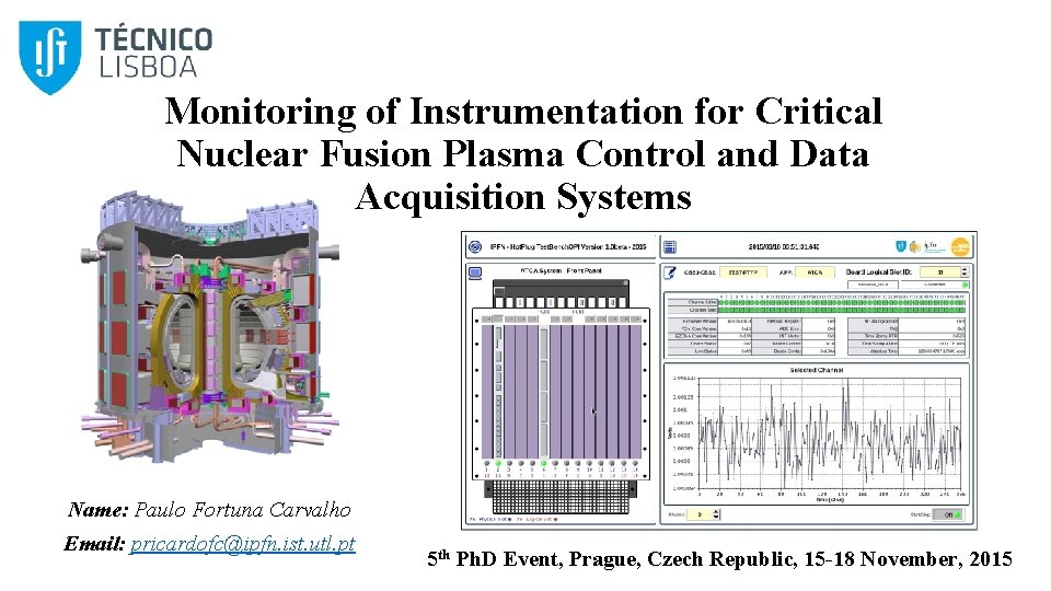 Monitoring of Instrumentation for Critical Nuclear Fusion Plasma
