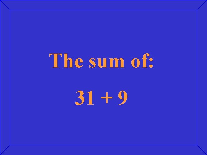 Unit 5 TwoDigit Addition Click to begin Click