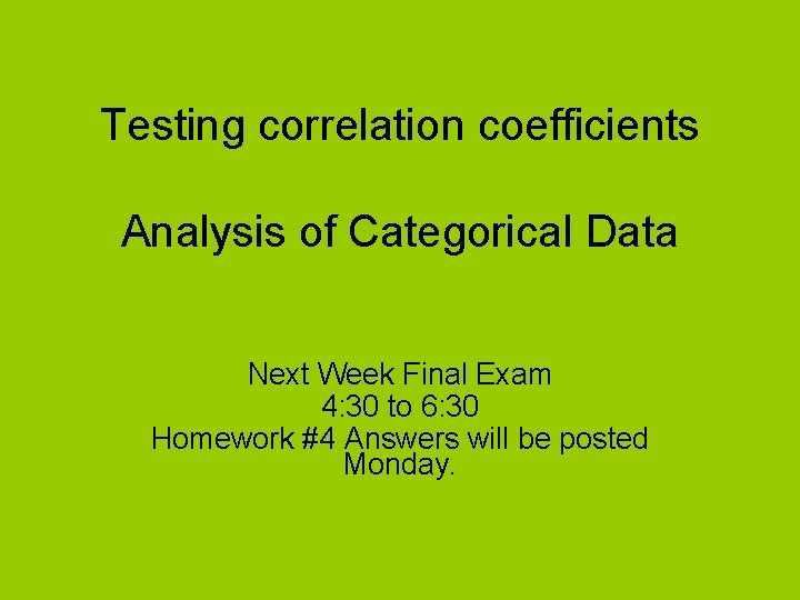 Testing correlation coefficients Analysis of Categorical Data Next