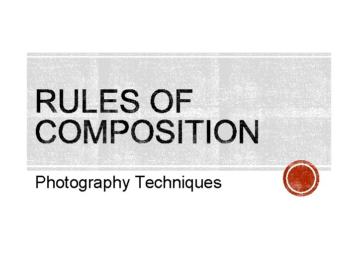 Photography Techniques Identify the Elements Principles in this