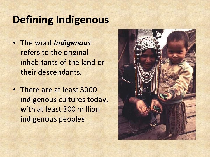 Welcome to Indigenous Peoples in a Global Context
