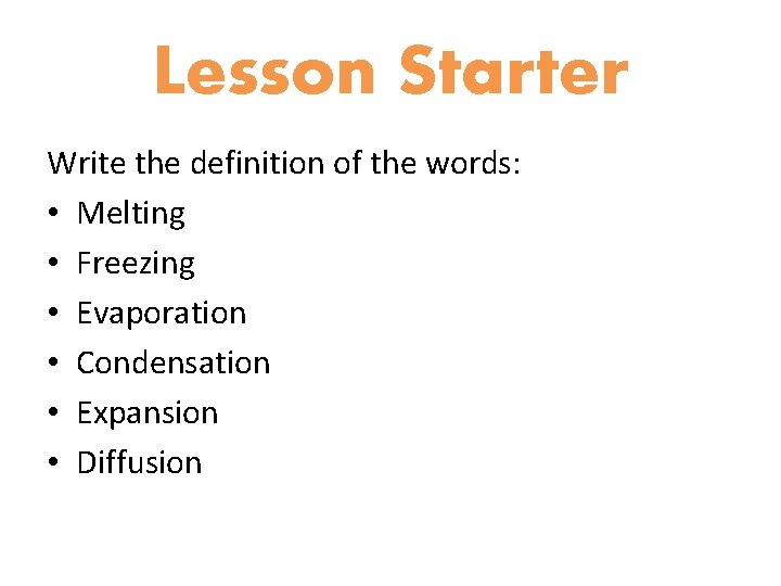 Lesson Starter Write the definition of the words