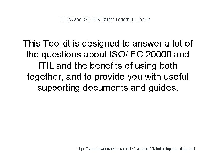 ITIL V 3 and ISO 20 K Better