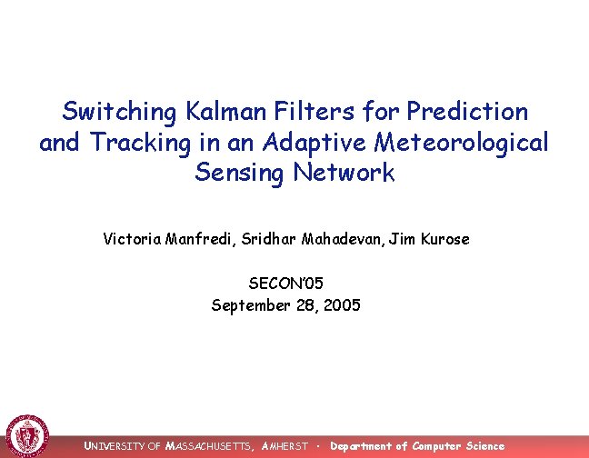 Switching Kalman Filters for Prediction and Tracking in