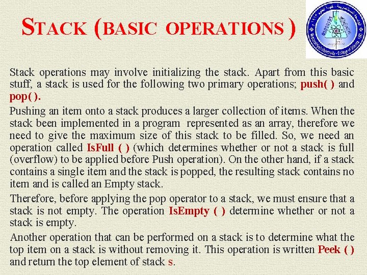 STACK An ordered collection of items New items