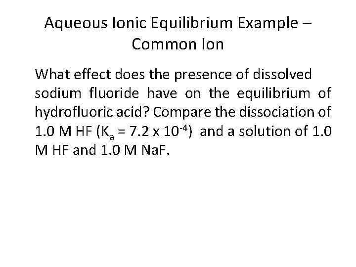 Chemistry 142 Chapter 17 Aqueous Ionic Equilibrium Outline