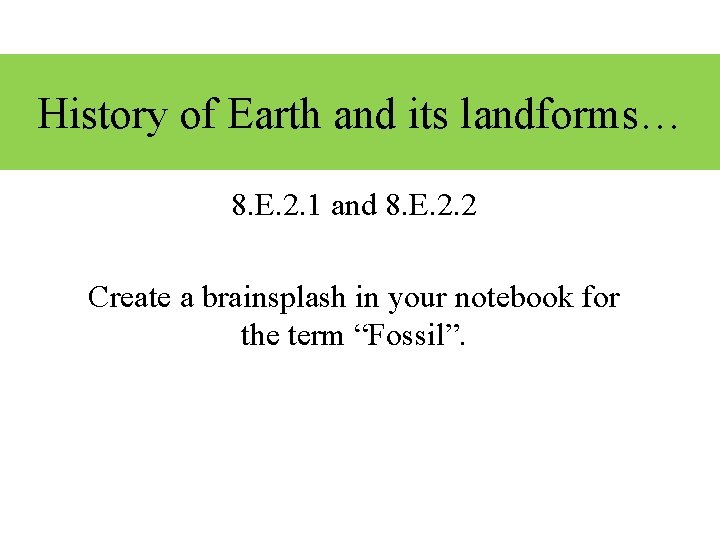 History of Earth and its landforms 8 E