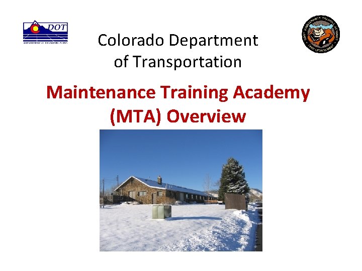 Colorado Department of Transportation Maintenance Training Academy MTA