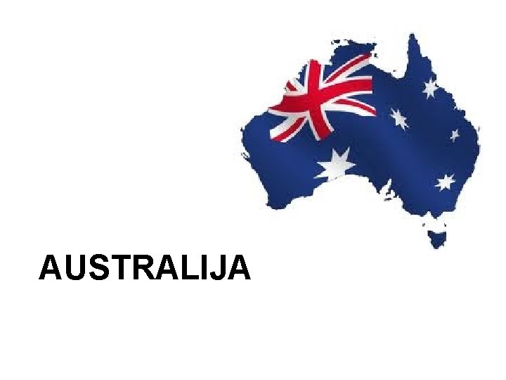 AUSTRALIJA Geografski poloaj i regije Australija je najmanji