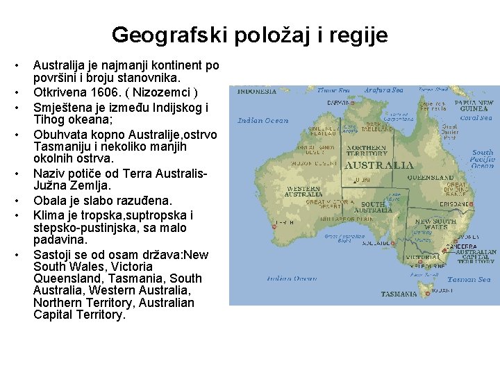 AUSTRALIJA Geografski poloaj i regije Australija je najmanji