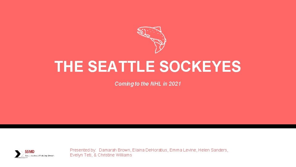 THE SEATTLE SOCKEYES Coming to the NHL in