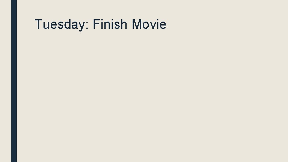 TVFILM Week 4 Tuesday Finish Movie Wednesday Bell