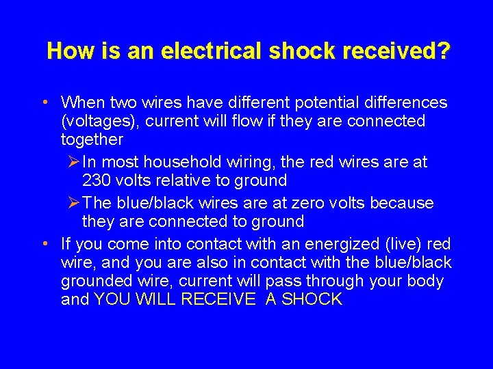 Electrical Hazards and Safety Introduction There are four
