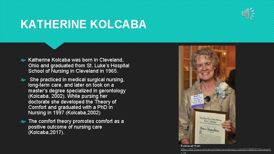 APPLICATION OF NURSING THEORIES Katherine Kolcabas Theory of