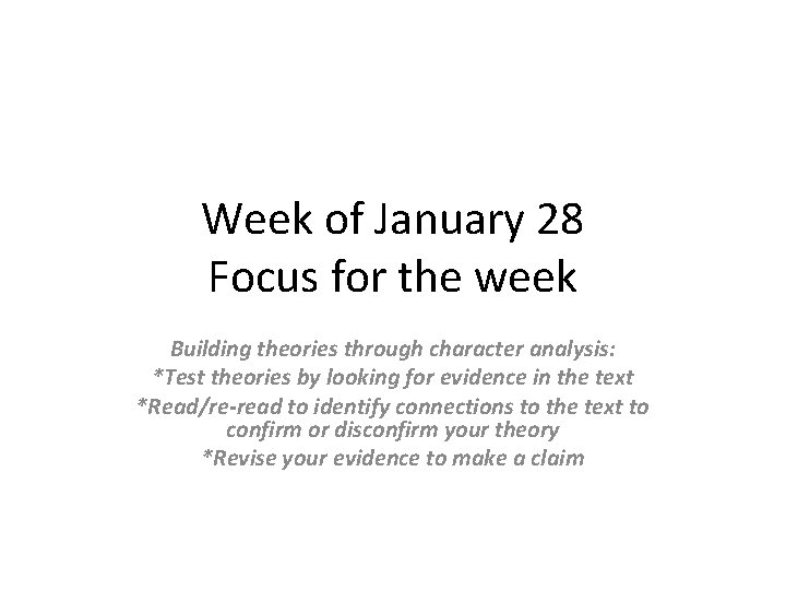 Week of January 28 Focus for the week