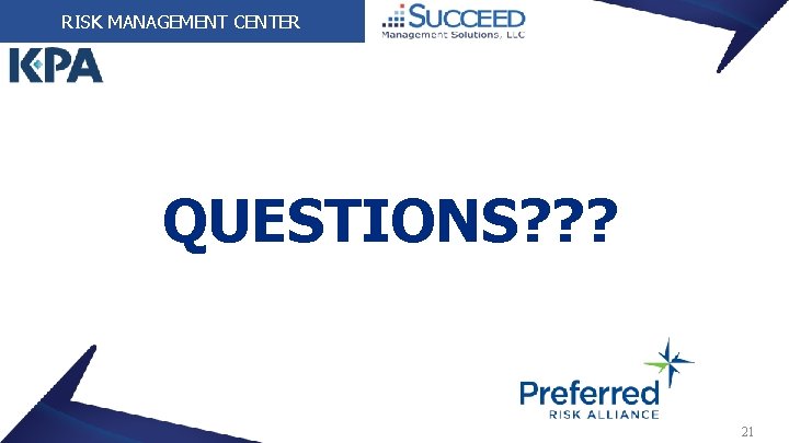 RISK MANAGEMENT CENTER Overview of Succeed Risk Management