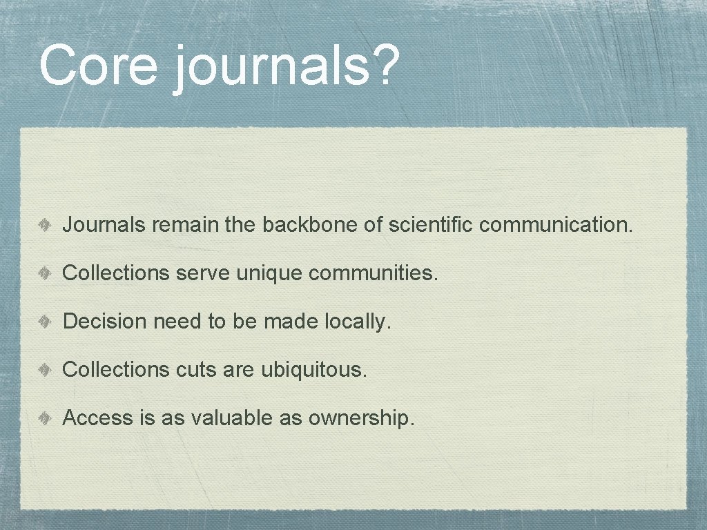 Core Journals Fact or Fiction Barbara Butler University
