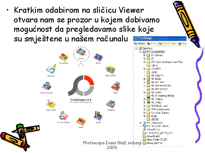 PHOTOSCAPE Jednostavan program za obradu slika PhotoscapeIvana Gle
