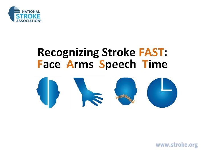 Recognizing Stroke FAST Face Arms Speech Time You