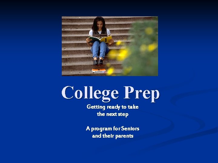 College Prep Getting ready to take the next